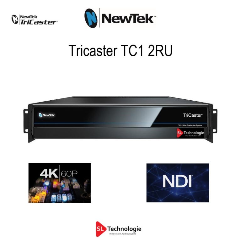 Tricaster TC1 2RU NewTek - SL Technologie Distributeur NewTek